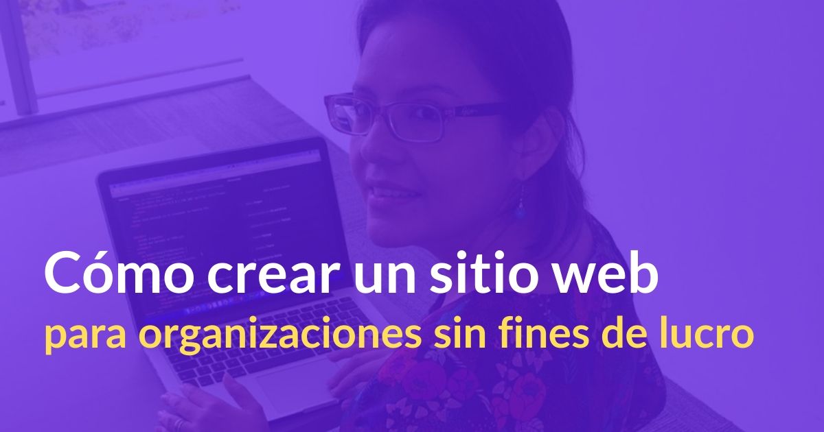 Cómo crear sitios webs para organizaciones sin fines de lucro - Hazlo Digital